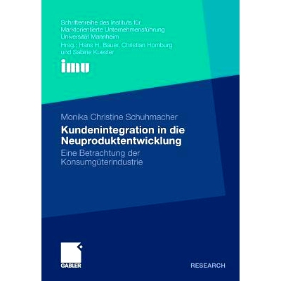 预订 Kundenintegration in die Neuproduktentwicklung: Eine Betrachtung der Konsumgüterindustrie: 9783834922861