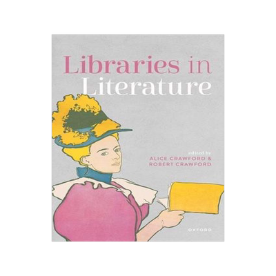 [预订]Libraries in Literature 9780192855732