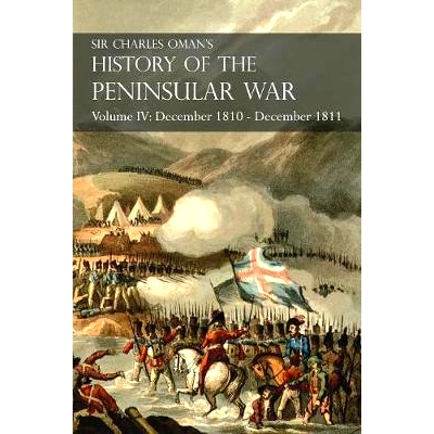 预订 Sir Charles Oman’s History of the Peninsular War Volume IV: December 1810 - December 1811 Massena’s Retreat.. Fue