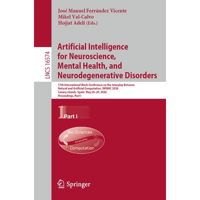 预订 Artificial Intelligence for Neuroscience, Mental Health, and Neurodegenerative Disorders 11th International Work-Co