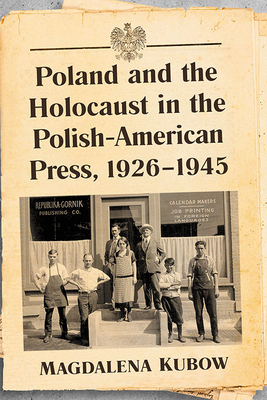【预订】Poland and the Holocaust in the Polish-American Press, 1926-1945