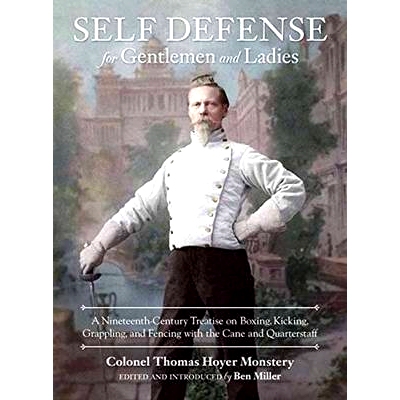 预订 Self-Defense for Gentlemen and Ladies: A Nineteenth-Century Treatise on Boxing, Kicking, Grappling, and Fencing wit