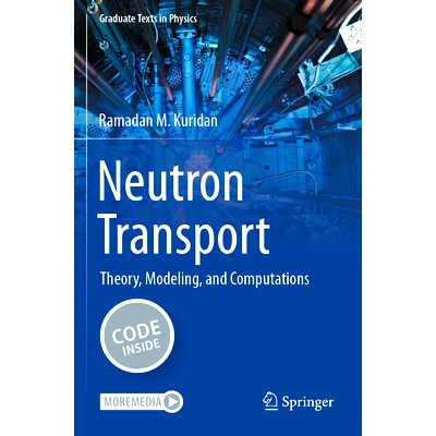 预订 Neutron Transport: Theory, Modeling, and Computations 中子输运：理论、建模与计算: 9783031269349
