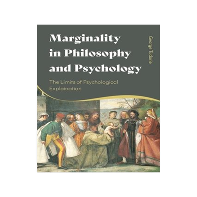 [预订]Marginality in Philosophy and Psychology: The Limits of Psychological Explanation 9781350155121