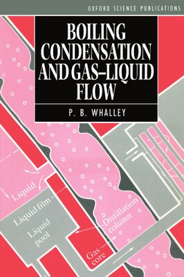 【预订】Boiling, Condensation, and Gas-Liquid Flow