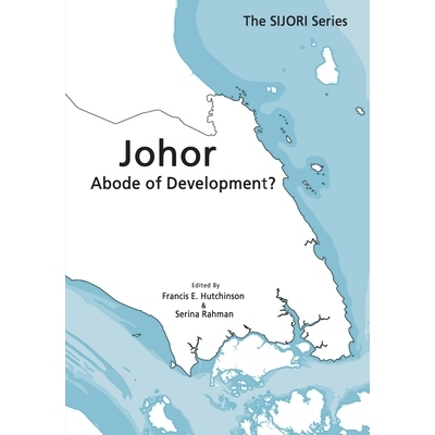 预订 Johor: Abode of Development? 柔佛州：发展的住所？: 9789814881272