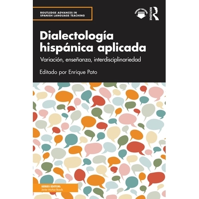 预订 Dialectología hispánica aplicada: Variación, enseñanza, interdisciplinariedad 应用西班牙语方言学：变异、教学与