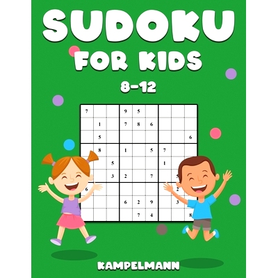 预订 Sudoku for Kids 8-12: 200 Sudoku Puzzles for Childen 8 to 12 with Solutions - Increase Memory and Logic: 9781656842