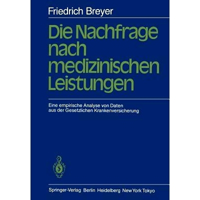 预订 Die Nachfrage nach medizinischen Leistungen: Eine empirische Analyse von Daten aus der Gesetzlichen Krankenversiche