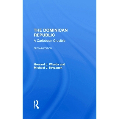预订 The Dominican Republic: A Caribbean Crucible, Second Edition: 9780367291365