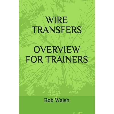 预订 Wire Transfers Overview for Trainers: 9798631773240