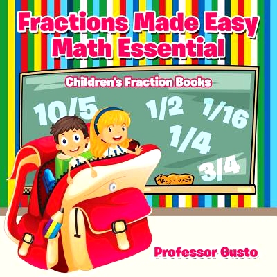 预订 Fractions Made Easy Math Essentials: Children’s Fraction Books: 9781683213055