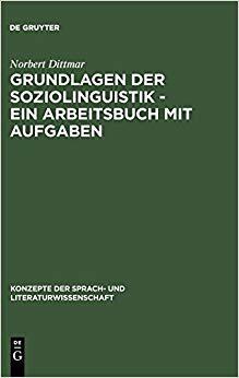 【预订】Grundlagen der Soziolinguistik - Ein Arbeitsbuch mit Aufgaben 9783484220577
