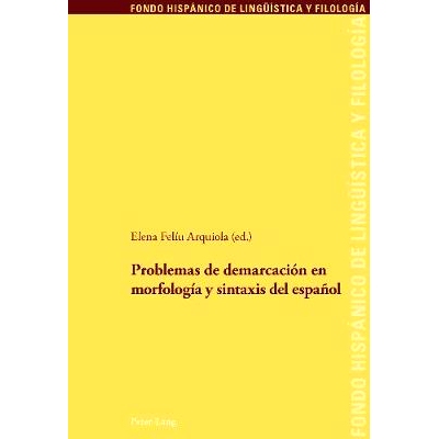 预订 Problemas de Demarcacion En Morfologia Y Sintaxis del Espanol 西班牙语形态和句法中的分界问题: 9783034334068
