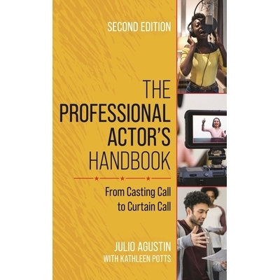 预订 The Professional Actor’s Handbook: From Casting Call to Curtain Call, Second Edition 职业演员手册：从选角到谢幕，*