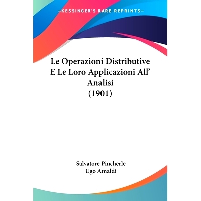 预订 Le Operazioni Distributive E Le Loro Applicazioni All’ Analisi (1901): 9781160168151