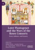 【预订】Later Plantagenet and the Wars of the Roses Consorts: Power, Influen 9783030948856