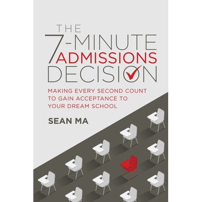 预订 The 7-Minute Admissions Decision: Making Every Second Count to Gain Acceptance to Your Dream School: Making Every S