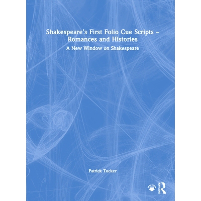 预订 Shakespeare’s First Folio Cue Scripts – Romances and Histories: A New Window on Shakespeare 莎士比亚的*对开本提示