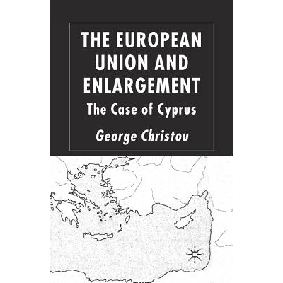 预订 The European Union and Enlargement: The Case of Cyprus: 9781349512744