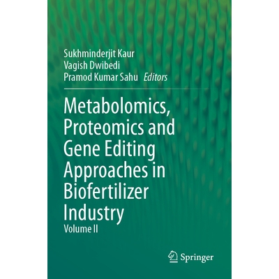 预订 Metabolomics, Proteomics and Gene Editing Approaches in Biofertilizer Industry: Volume II 9789819729128