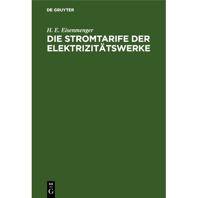 预订 Die Stromtarife der Elektrizitätswerke: Theorie und Praxis: 9783486758986