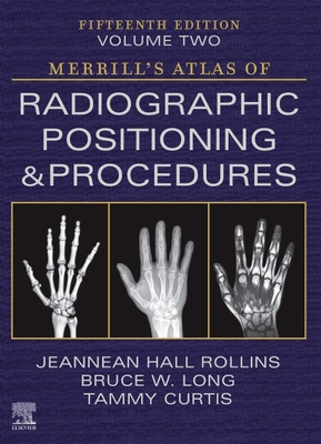 现货 Merrill’s Atlas of Radiographic Positioning and Procedures - Volum 9780323832816