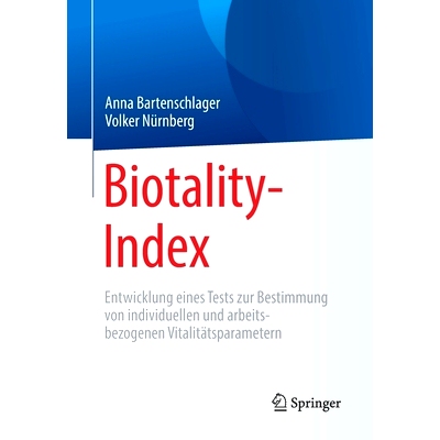 预订 Biotality- Index: Entwicklung eines Tests zur Bestimmung von individuellen und arbeitsbezogenen Vitalitätsparamete