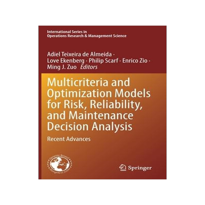 [预订]Multicriteria and Optimization Models for Risk, Reliability, and Maintenance Decision Analysis: Rece 9783030896461