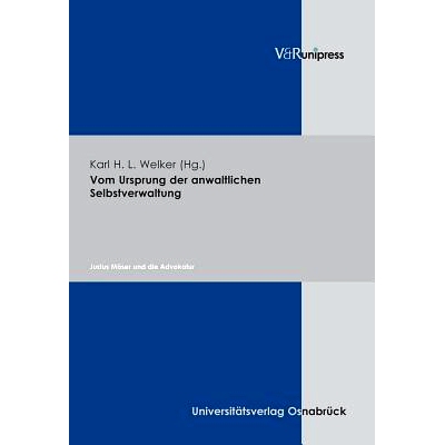 预订 Vom Ursprung der anwaltlichen Selbstverwaltung: Justus Möser und die Advokatur 论法律自我管理的起源：Justus Möser