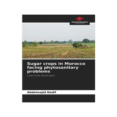 [预订]Sugar crops in Morocco facing phytosanitary problems 9786203165791