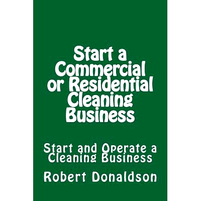 预订 Start a Commercial or Residential Cleaning Business: Learn How to Start and Operate a Cleaning Business: 9781496113