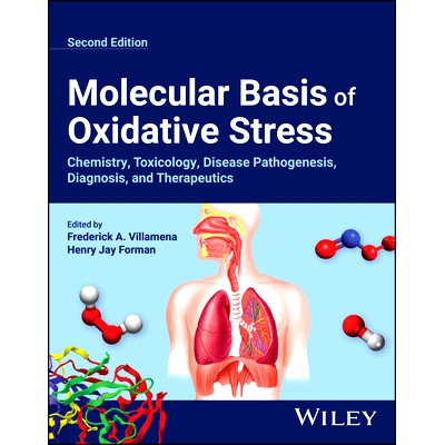 预订 Molecular Basis of Oxidative Stress: Chemistry, Toxicology, Disease Pathogenesis, Diagnosis, and Therapeutics, 2Nd