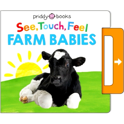 预订 See, Touch, Feel: Farm Babies: A Noisy Pull-Tab Book 看、摸、感觉：《农场宝宝》：一本吵闹的拉环书: 9781684493395