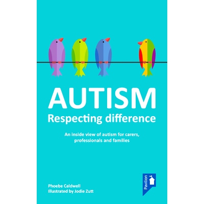预订 Autism - Respecting Difference: An Inside View of Autism for Carers, Professionals and Families: 9781803881577