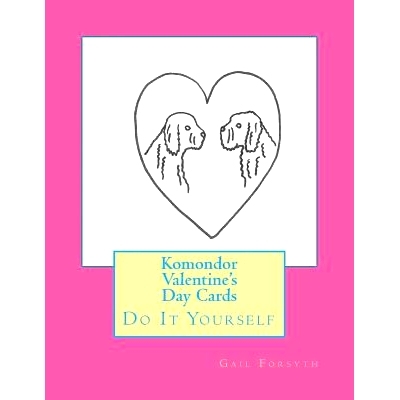 预订 Komondor Valentine’s Day Cards: Do It Yourself: 9781523344567