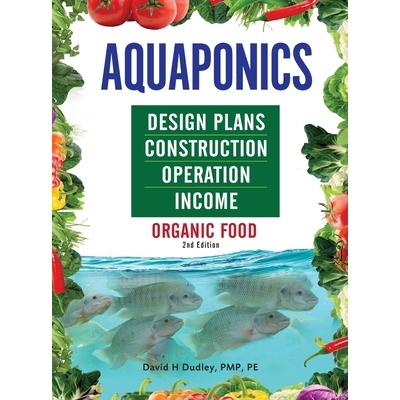 预订 Aquaponics Design Plans, Construction, Operation, and Income: Organic Food 9781684890378