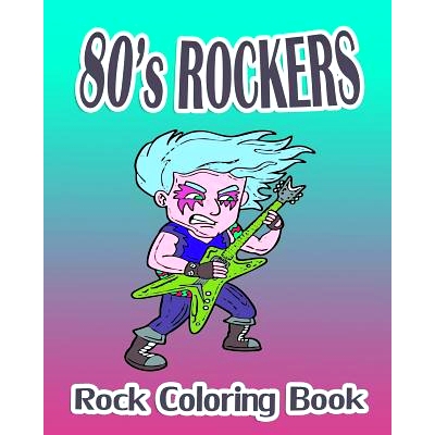 预订 80’s Rockers (Rock Coloring Book): 9781519509901