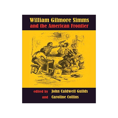 [预订]William Gilmore Simms and the American Frontier 9780820350387