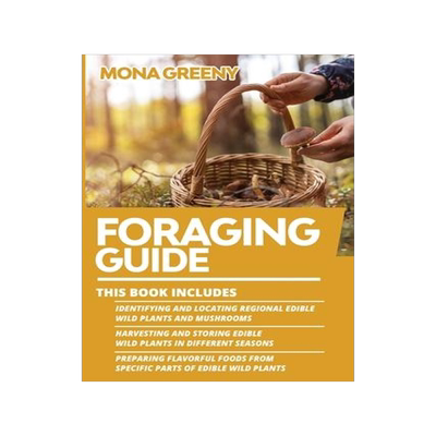 [预订]Foraging Guide: This book includes: Identifying and Locating Regional Edible Wild Plants and Mushroo 9781955786058