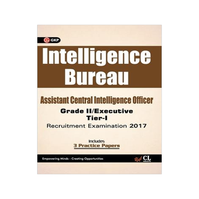 [预订]Intelligence Bureau Assistant Central Intelligence officer (Grade II / Executive) Tier-I Recruitment 9789386860446