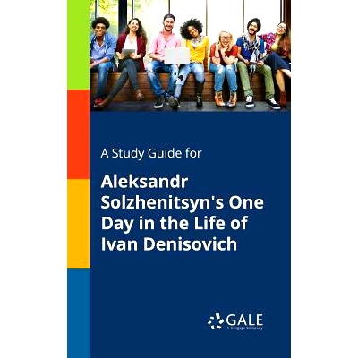 预订 A Study Guide for Aleksandr Solzhenitsyn’s One Day in the Life of Ivan Denisovich: 9781375398787
