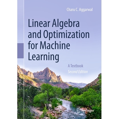预订 Linear Algebra and Optimization for Machine Learning: A Textbook 机器学习的线性代数与优化：* 第2版: 9783031986185