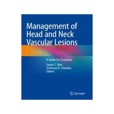 [预订]Management of Head and Neck Vascular Lesions: A Guide for Surgeons 9789811523236