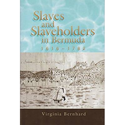 预订 Slaves and Slaveholders in Bermuda, 1616-1782: Volume 1: 9780826220974