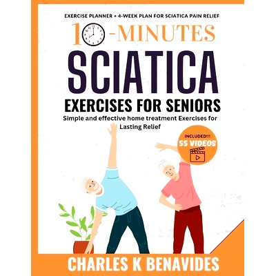 预订 10-minute Sciatica Exercises For Seniors: Simple and effective home treatment Exercises for Lasting Relief: 9798882