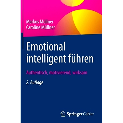 预订 Emotional intelligent führen: Authentisch, motivierend, wirksam: 9783658332181