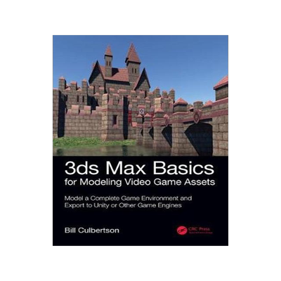 [预订]3ds Max Basics for Modeling Video Game Assets: Volume 1 9781138345065