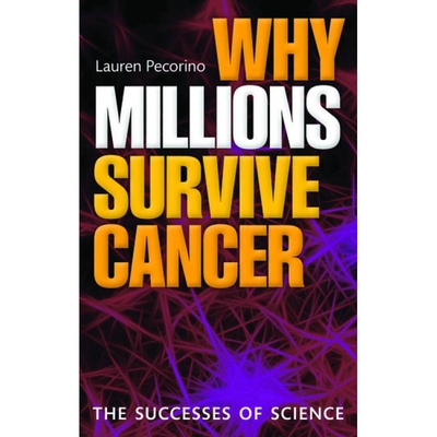预订 Why Millions Survive Cancer The successes of science 为什么数百万人可以战胜癌症: 科学技术的胜利 9780199658756