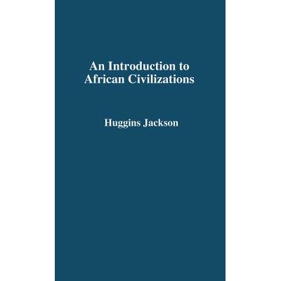 预订 An Introduction to African Civilizations: with Main Currents in Ethiopian History: 9780837120584
